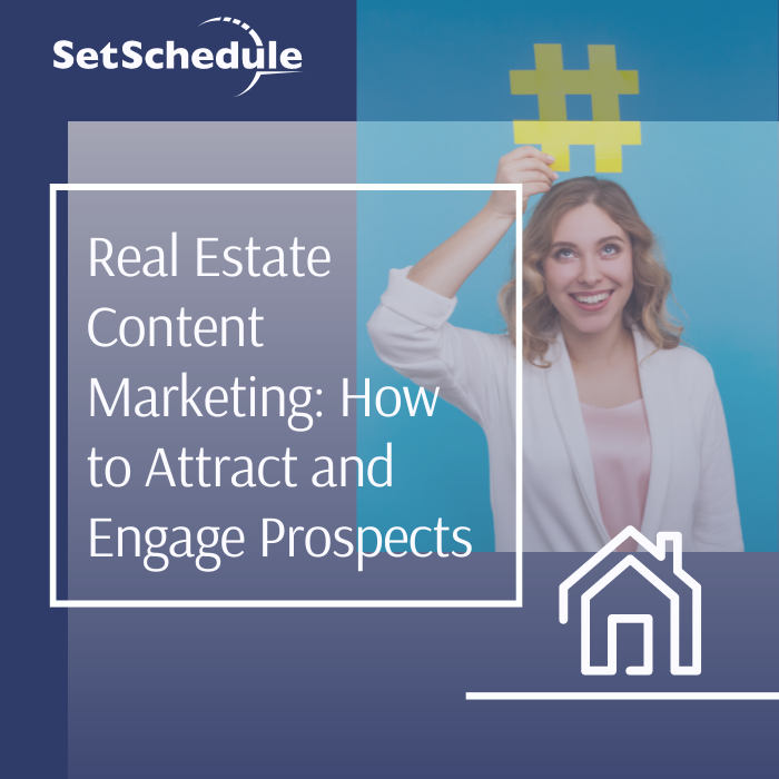 Real Estate Content Marketing: How to Attract and Engage Prospects ...