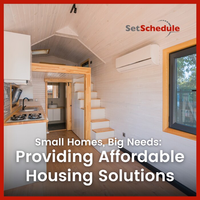 Small Homes, Big Needs: Providing Affordable Housing Solutions ...