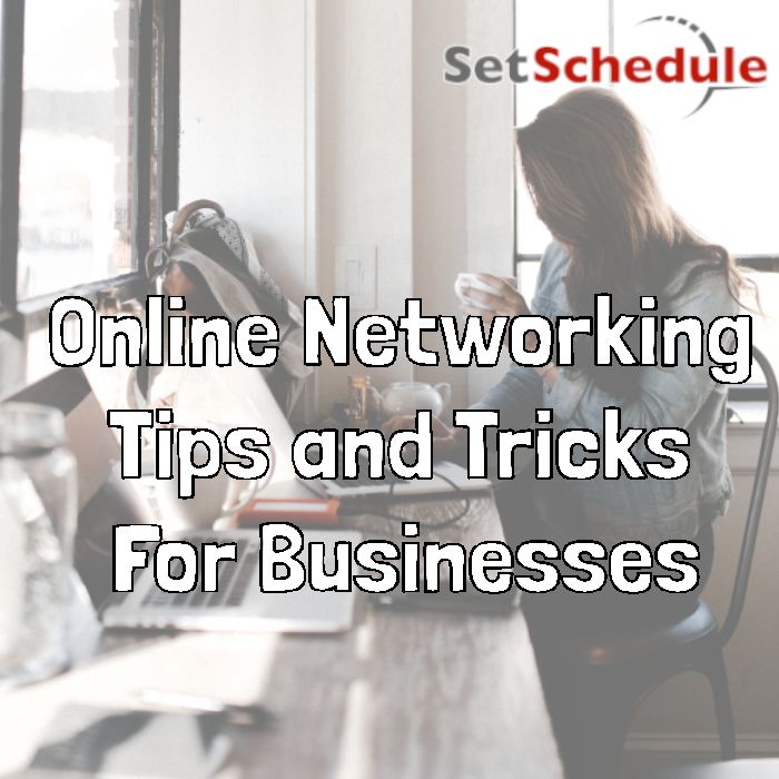 Online Networking Tips & Tricks For Businesses | SetSchedule