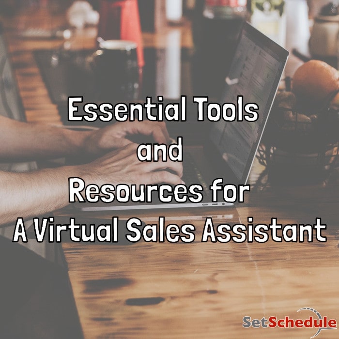 Essential Tools for A Virtual Sales Assistant | SetSchedule